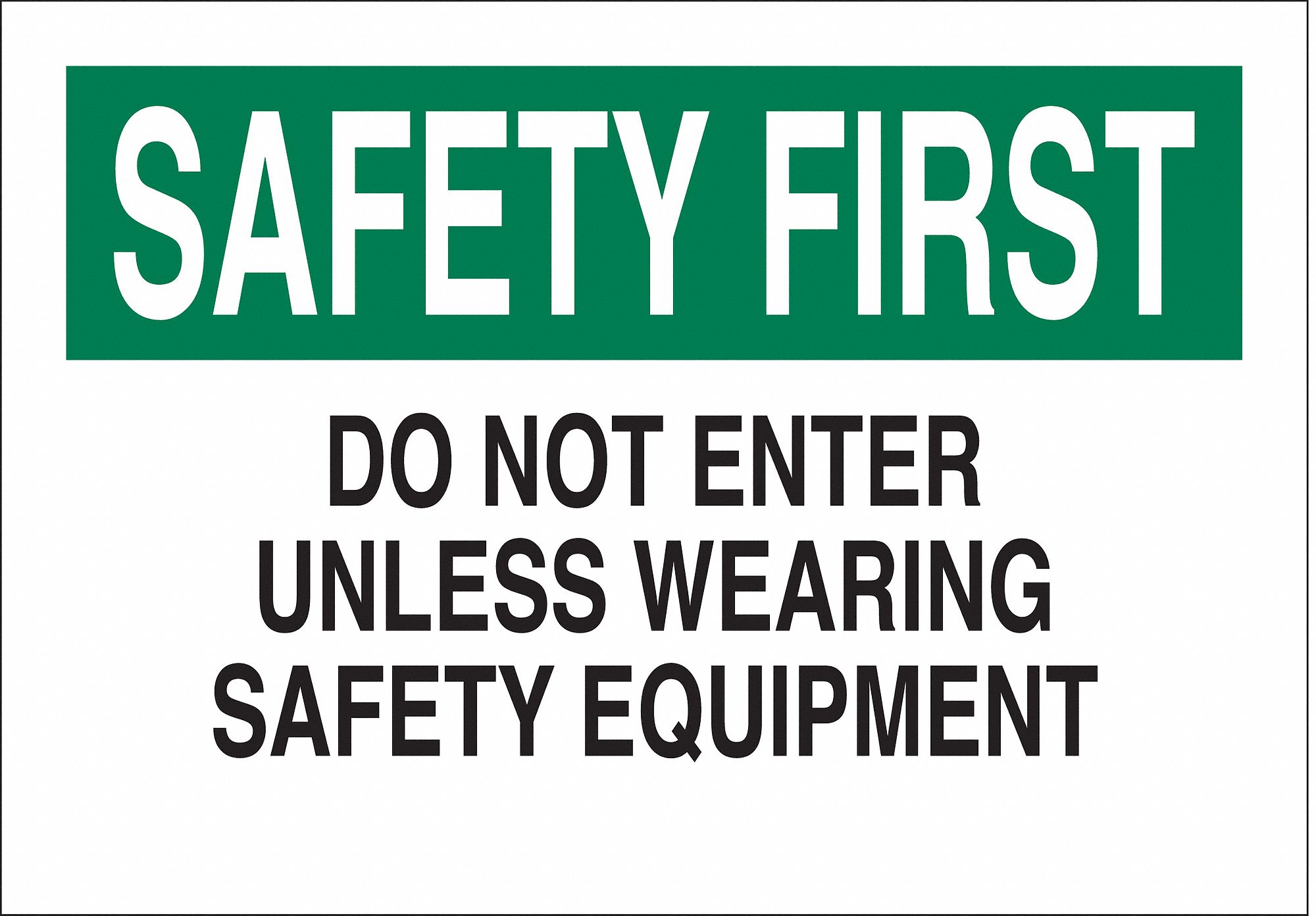 Safety Reminder Sign, Do Not Enter Unless Wearing Safety Equipment ...