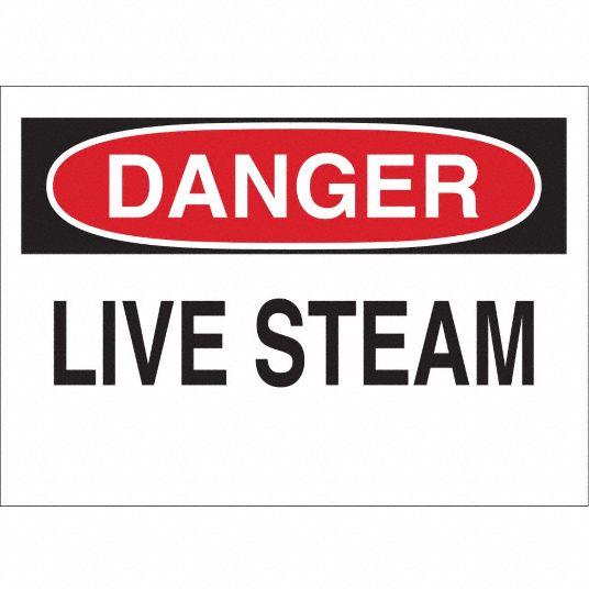 BRADY Danger Sign, Live Steam, Header Danger, Rectangle, 7 in Height ...