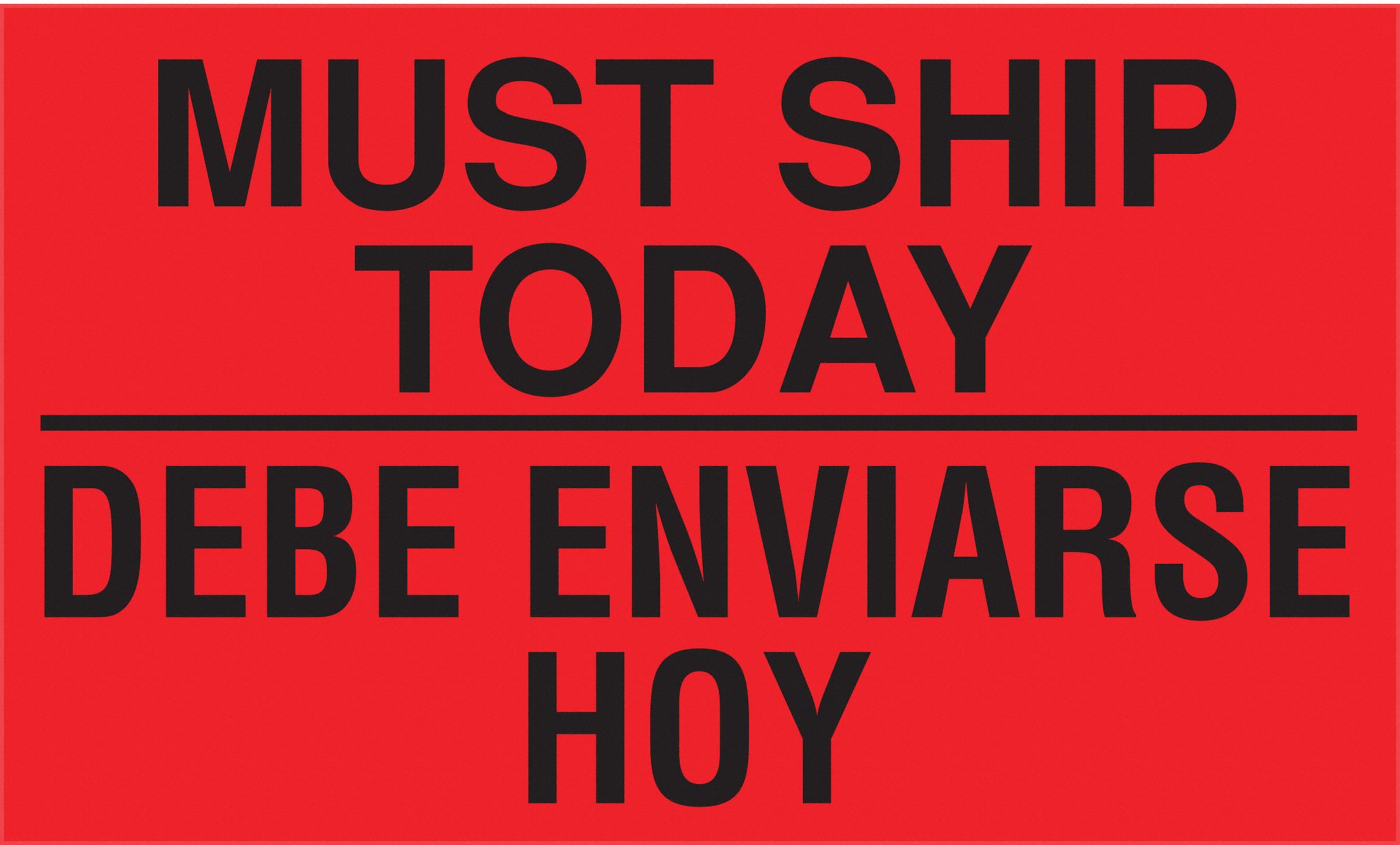 Must Ship Today/Debe Enviarse Hoy, 5 in Label Wd, Instructional ...