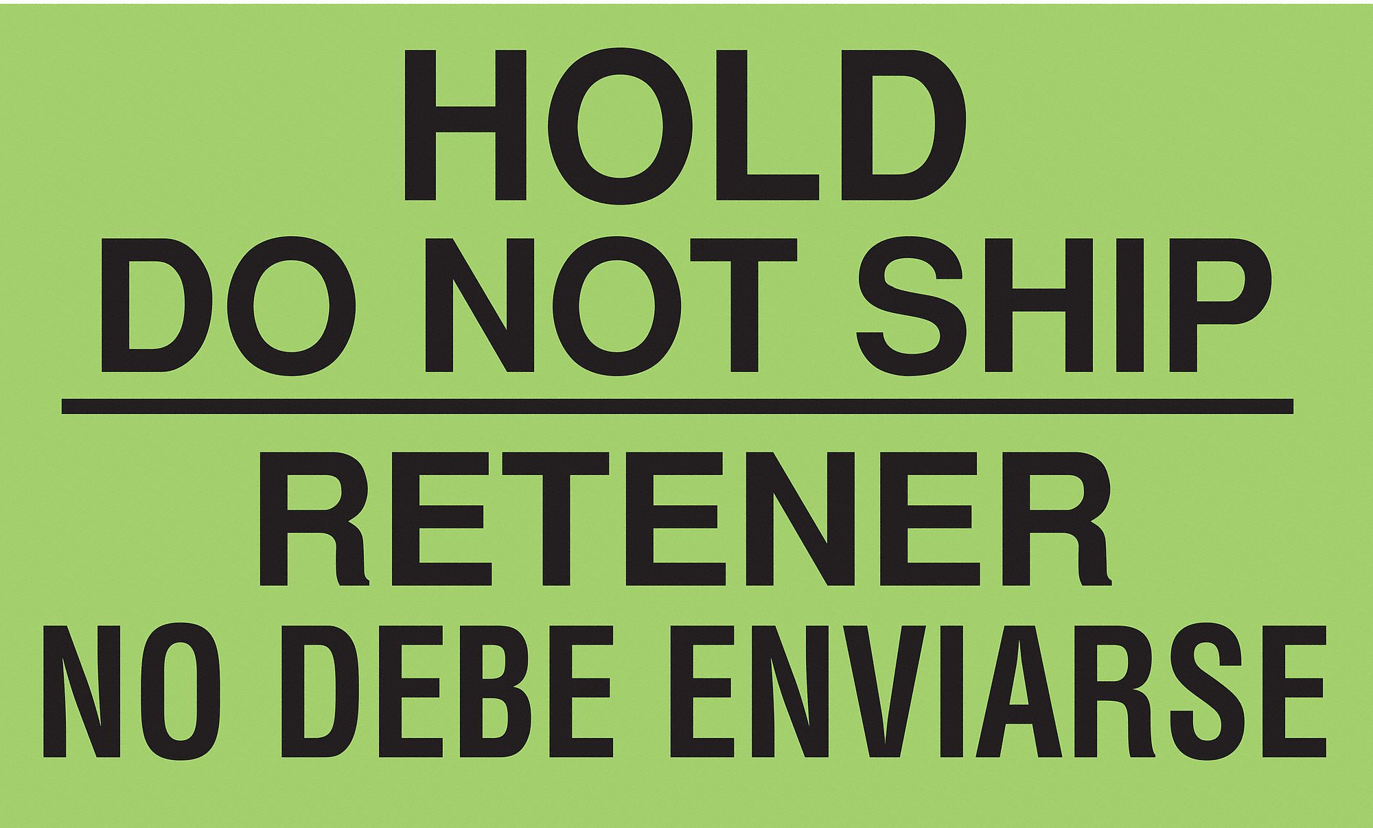 Hold Do Not Ship/Retener No Debe Enviarse, 5 in Label Wd, Instructional ...