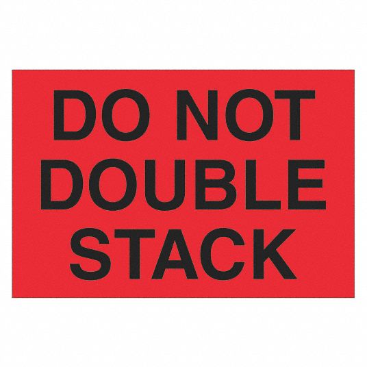 500, PK, Do Not Double Stack Label - 51MR94|DL1317 - Grainger