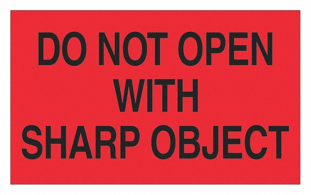 500, PK, Do Not Open with Sharp Object Label - 51MV98|DL2221 - Grainger