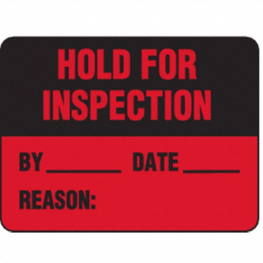 Hold for Inspection (By / Date / Reason), 1 1/2 in x 2 in, Hold for ...