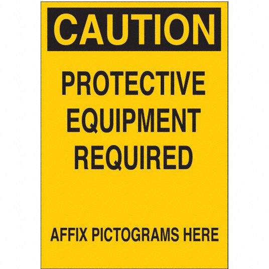 Caution Sign, Protective Equipment Required Affix Pictograms Here ...