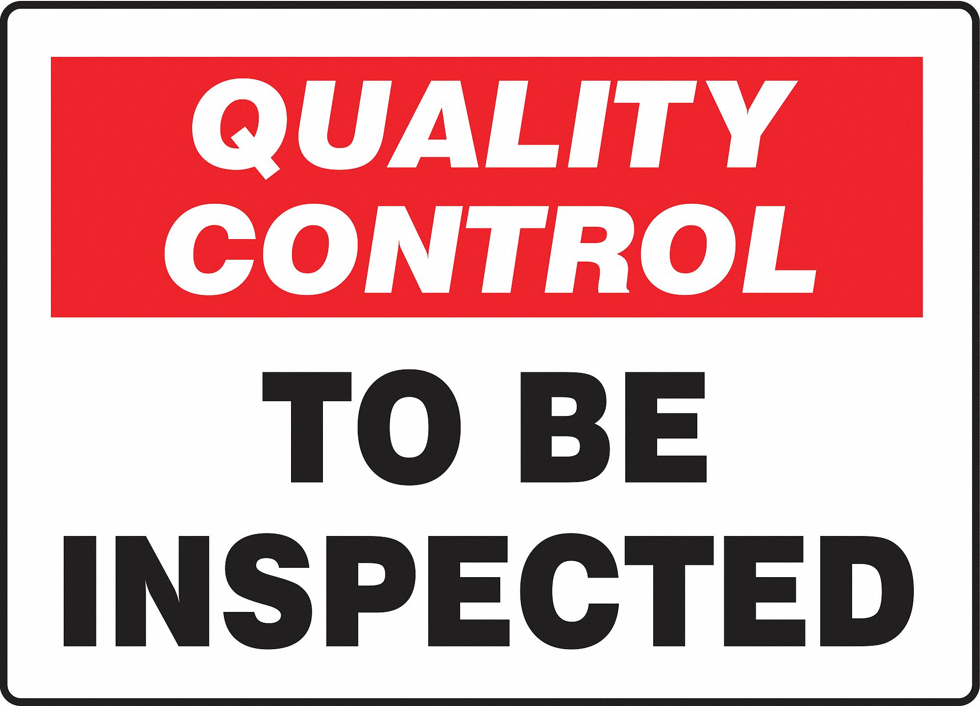 Plastic, Quality Control Sign, 10" Width, 7" Height, Red, White, With ...