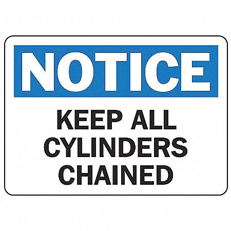 Notice Sign, Keep All Cylinders Chained, Header Notice, Rectangle, 7 in ...