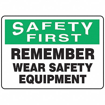 Safety First Sign, Remember Wear Safety Equipment, Header Safety First ...
