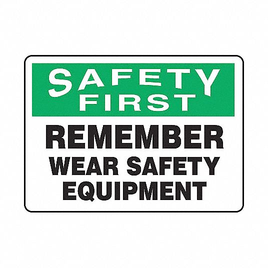 Safety First Sign, Remember Wear Safety Equipment, Header Safety First ...