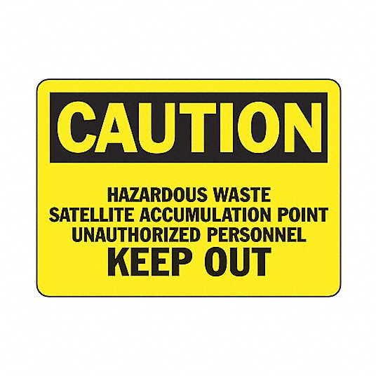 ACCUFORM Caution Sign, Hazardous Waste Satellite Accumulation Point ...