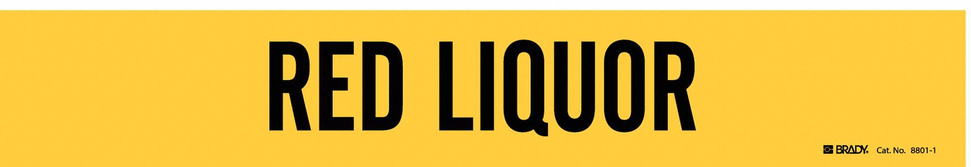 Red Liquor, Yellow, Pipe Marker - 8RKX4|8801-1 - Grainger