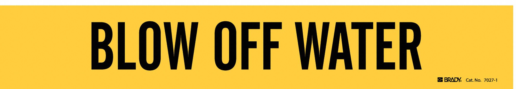 Blow Off Water, Yellow, Pipe Marker - 8RLC9|7027-1 - Grainger