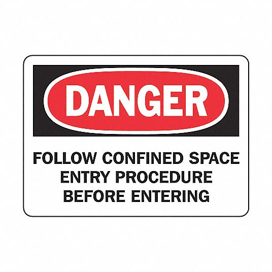 Danger Sign, Follow Confined Space Entry Procedure Before Entering ...