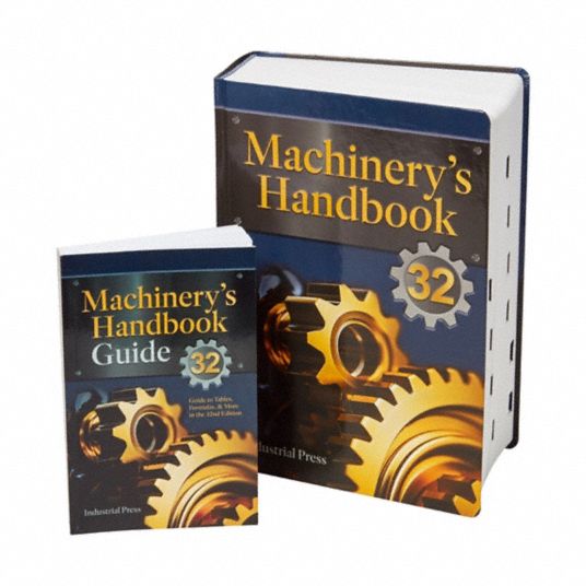 INDUSTRIAL PRESS, Machinery’s Handbook, 32nd Edition, Large Print ...