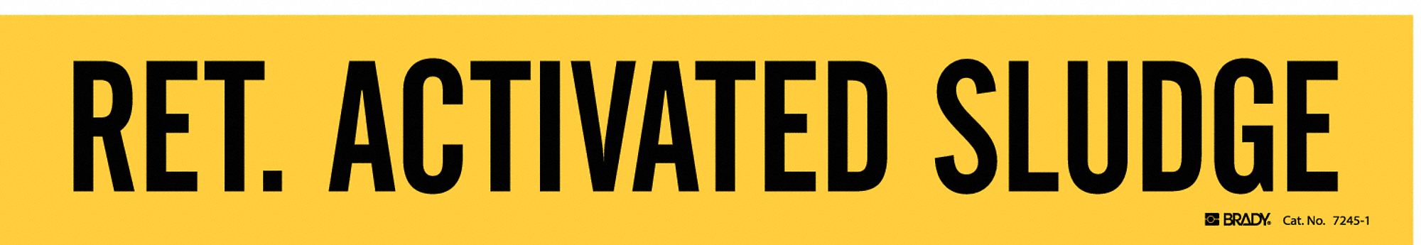 Return Activated Sludge, Yellow, Pipe Marker - 9LED1|7245-1 - Grainger