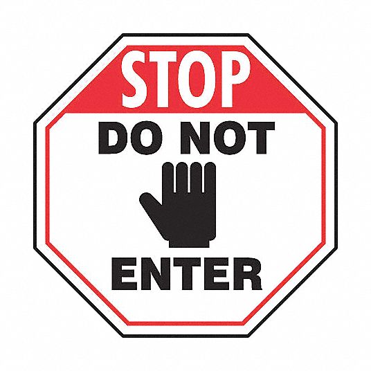 Aluminum, Entrance Sign, 24" Width, 24" Height, Surface, Stop Do Not ...