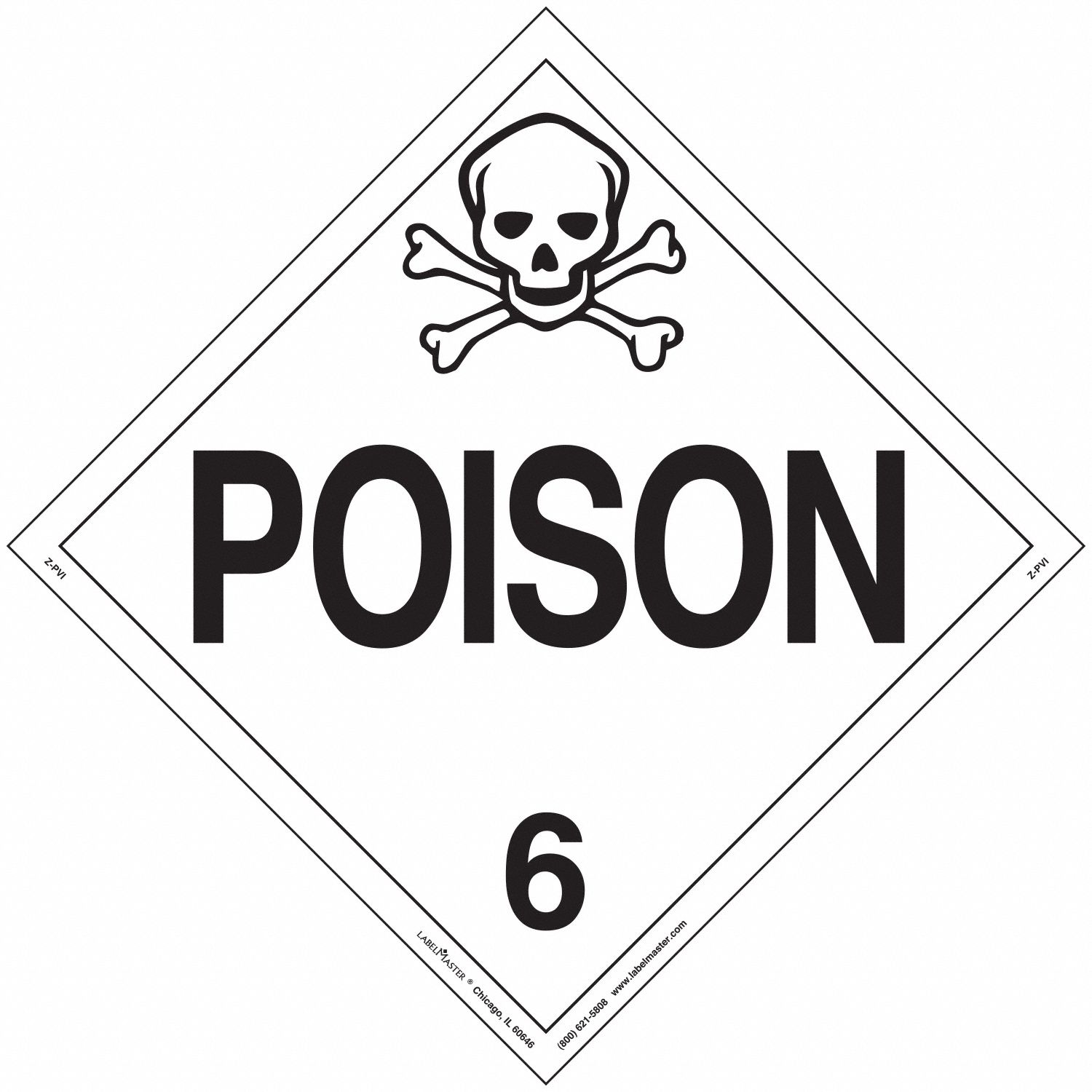 Poison, 10 3/4 in Label Wd, Placard Class 6 Poison Permanent Vinyl ...